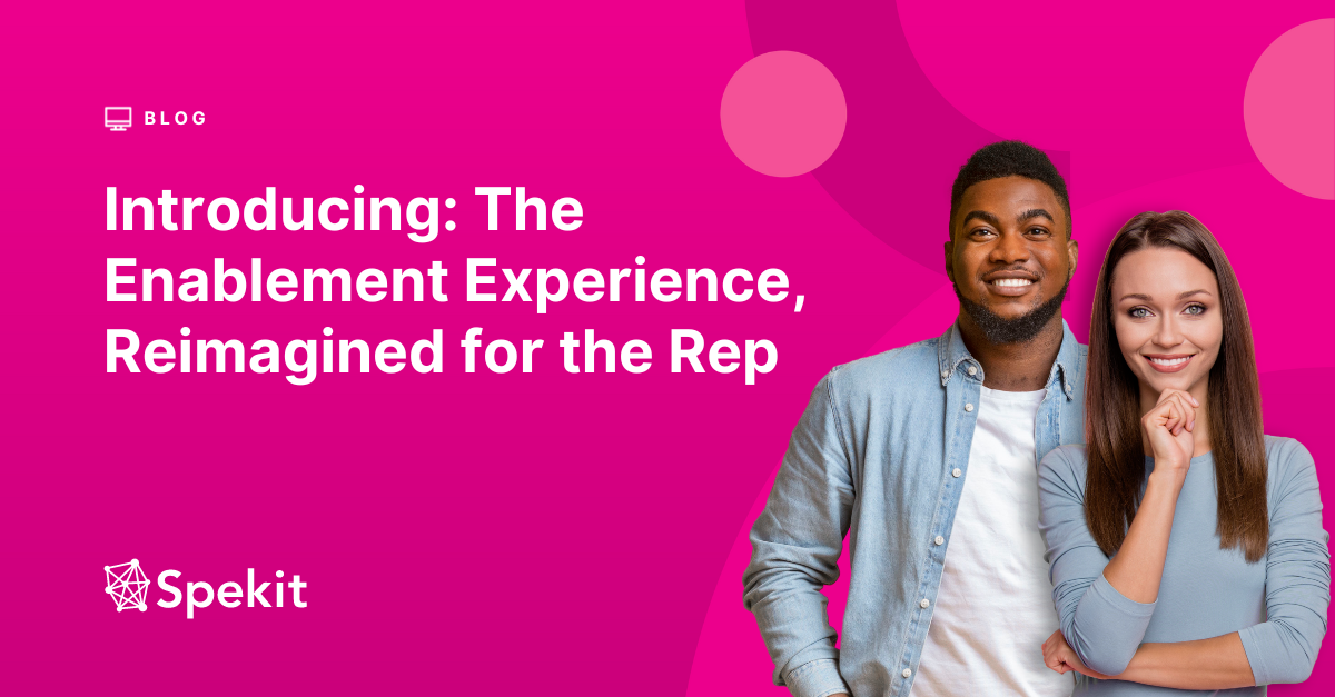 Introducing: The Enablement Experience, Reimagined for the Rep